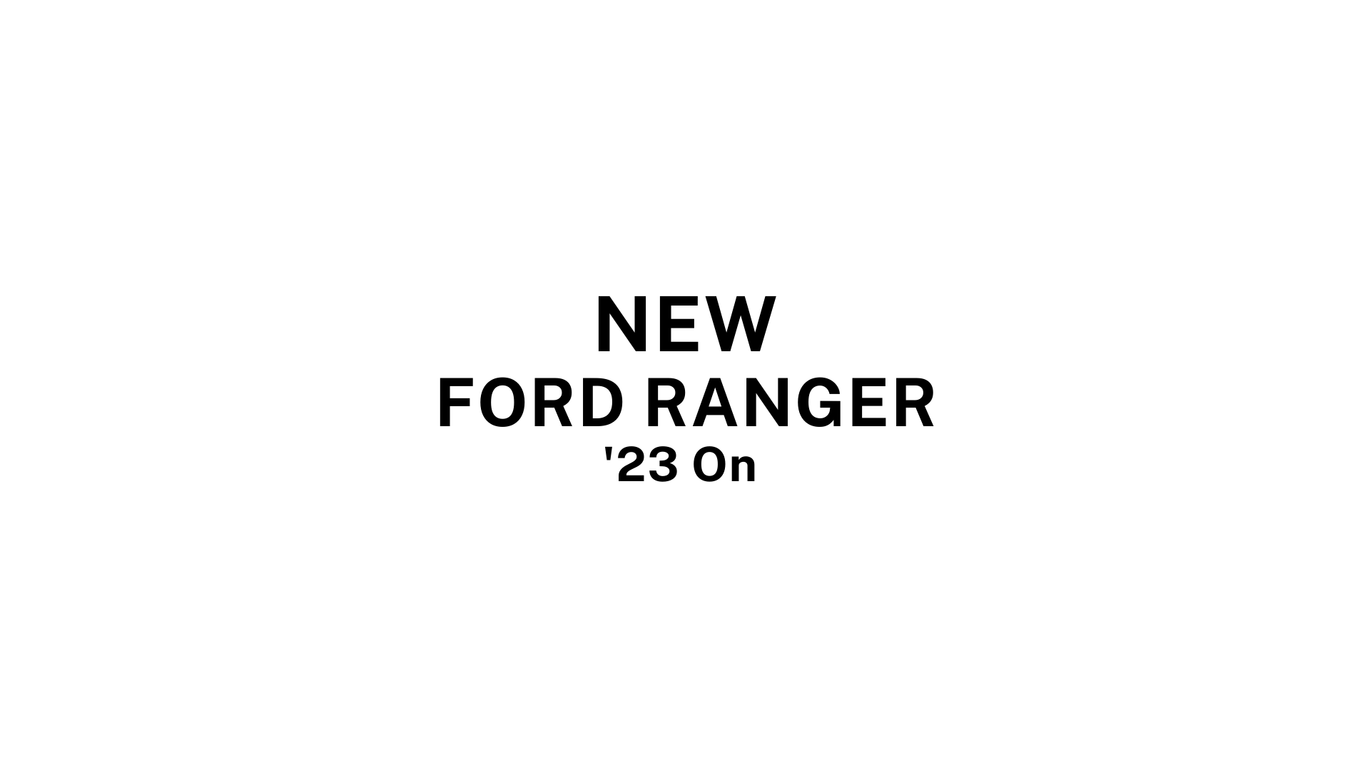 New Ford Ranger 23' On – 4x4HQ